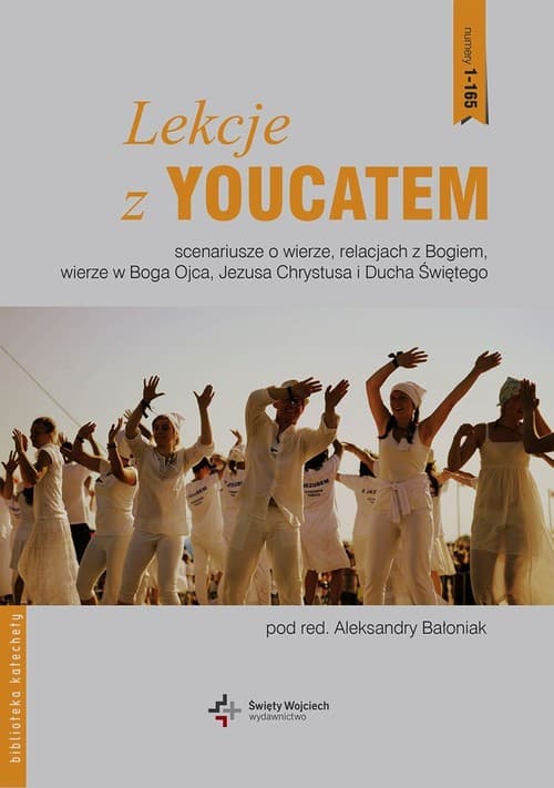 Lekcje z Youcatem Scenariusze o wierze relacjach z Bogiem wierze w Boga ...