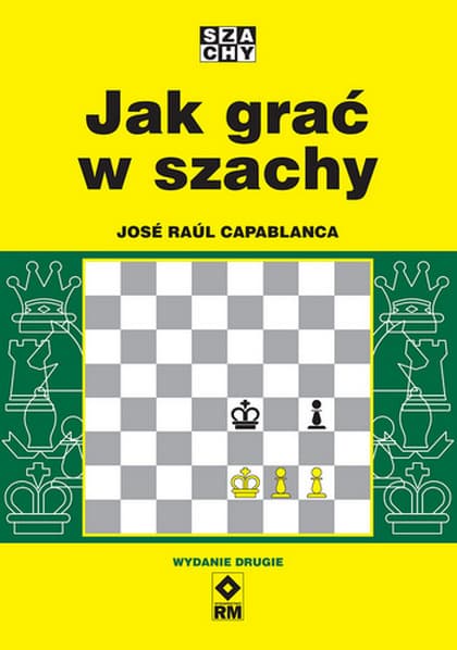 Capablanca Jose Raul - Książki, wywiady, artykuły | Księgarnia matras.pl